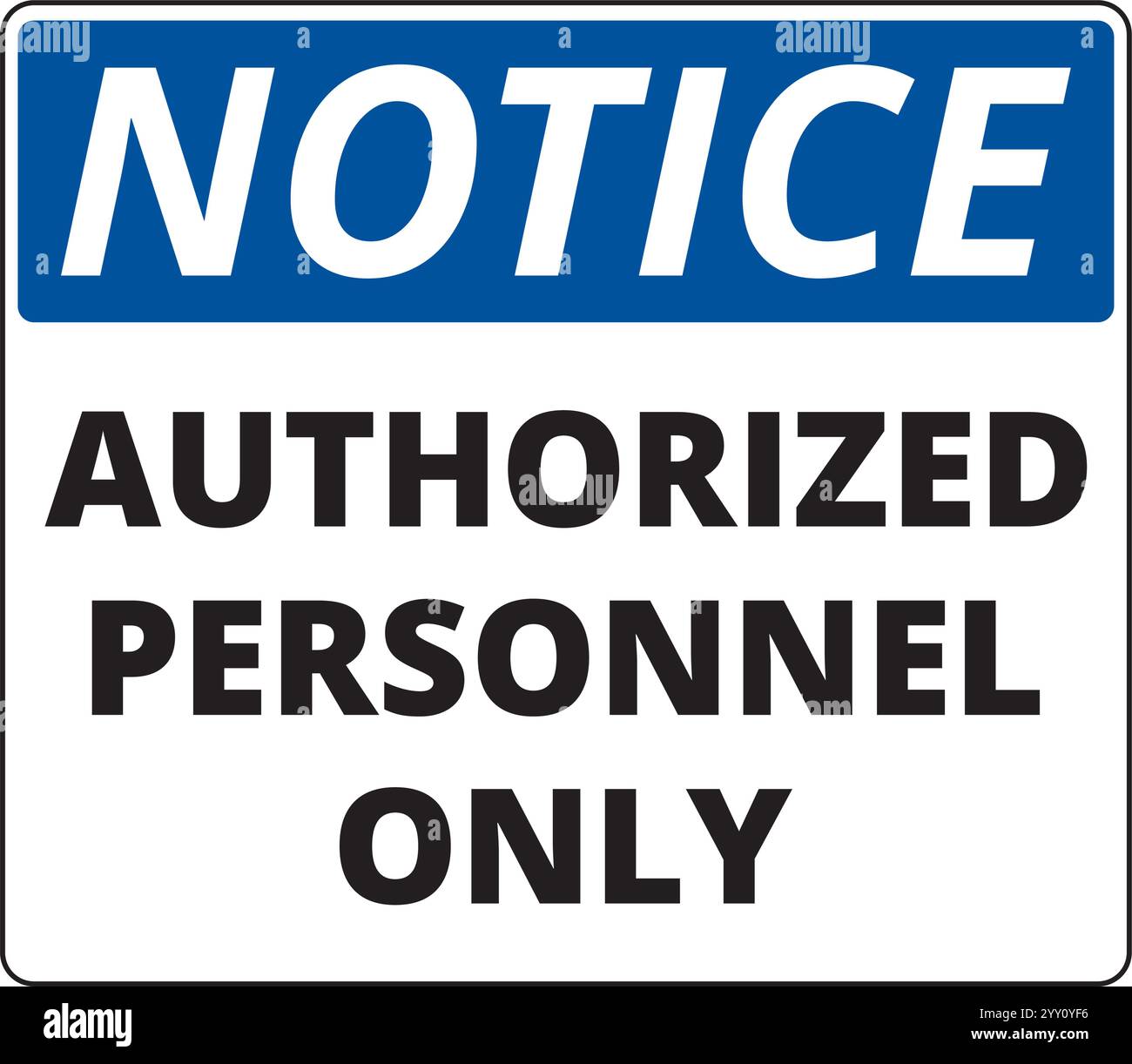 White and blue notice authorized personnel only banner on a white ...