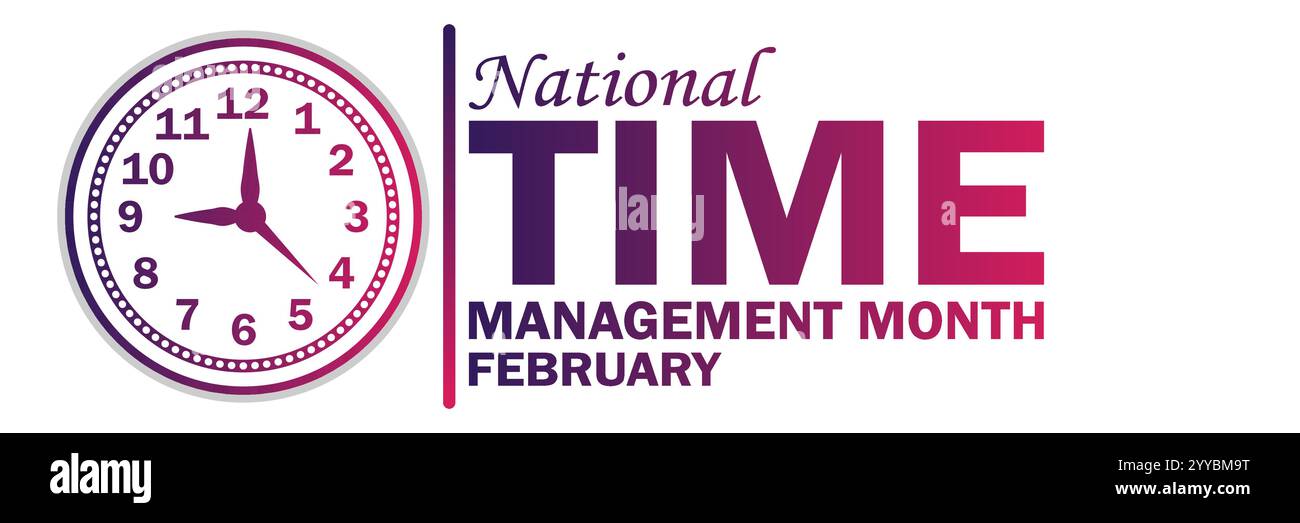 National Time Management Month. February. Suitable for greeting card ...