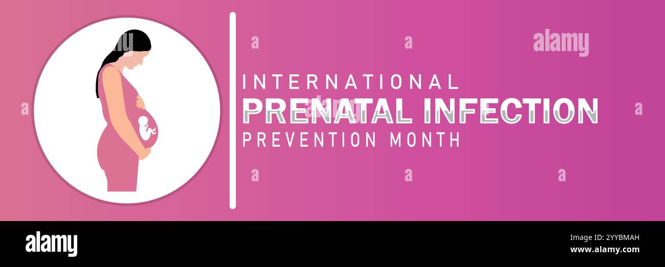 International Prenatal Infection Prevention Month. Suitable for ...