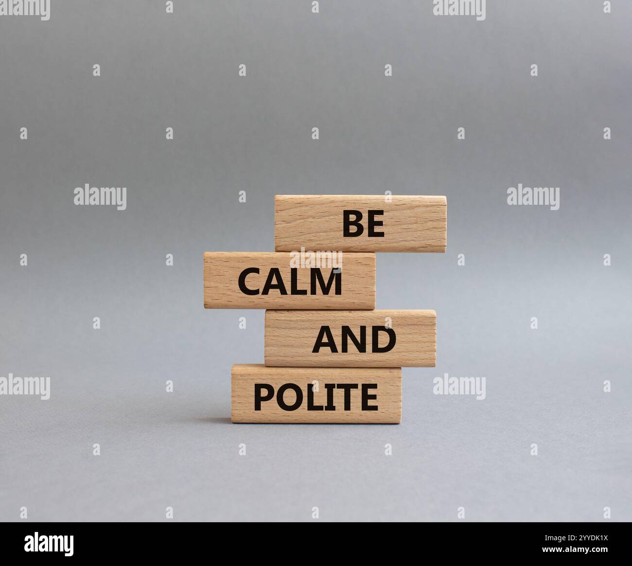 Be Calm and Polite symbol. Concept words Be Calm and Polite on wooden ...