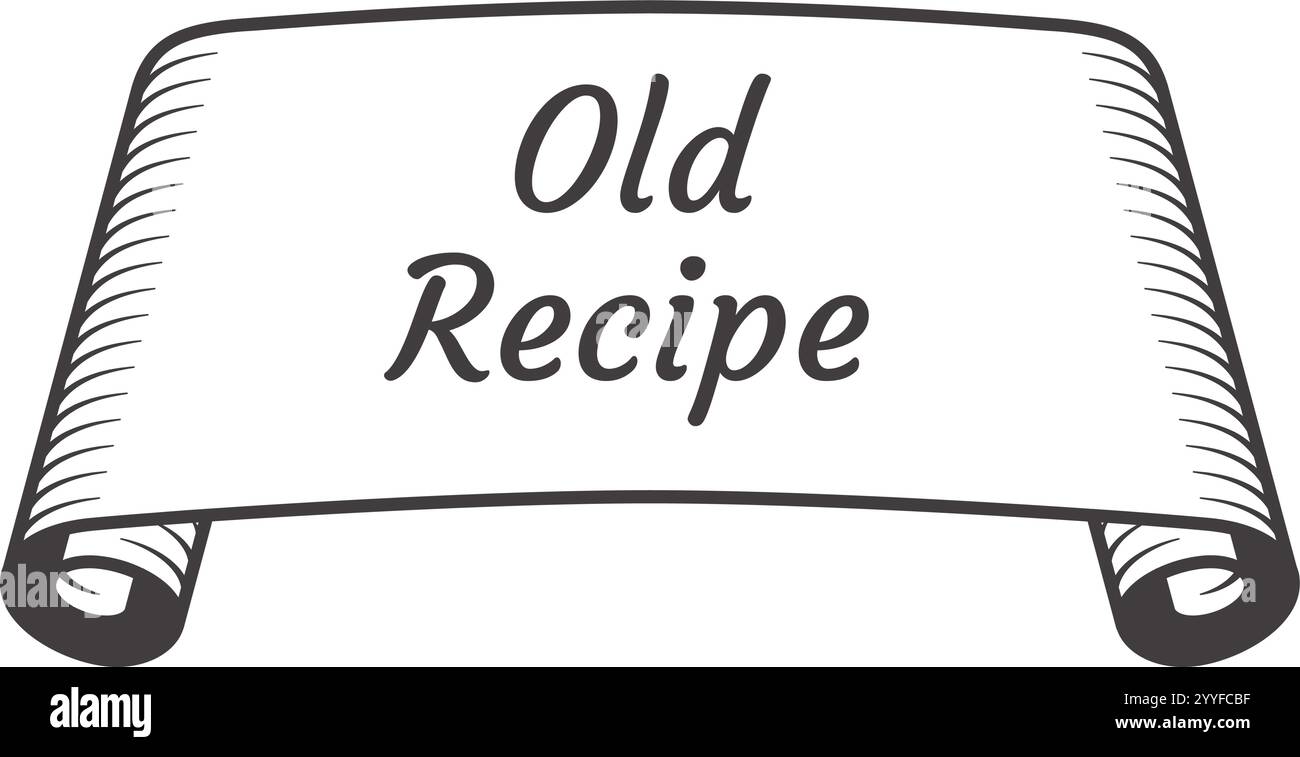 Hand drawn vintage scroll containing the words Old Recipe, suggesting ...