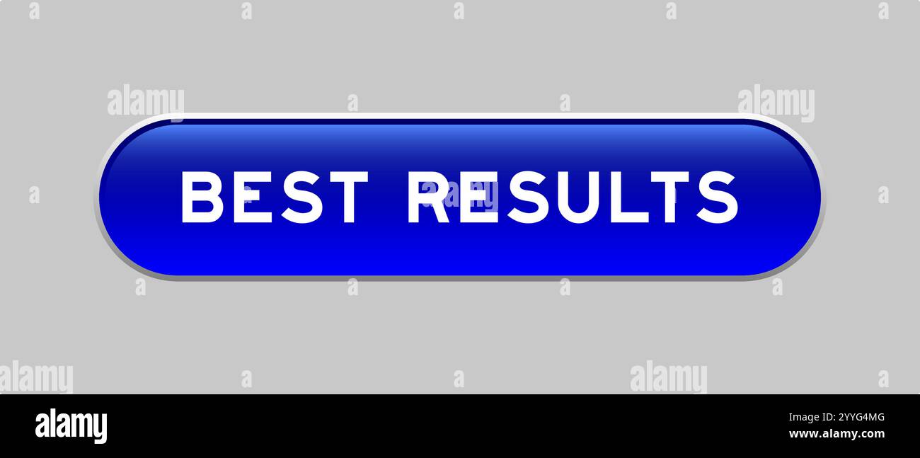 Blue color capsule shape button with word best results on gray ...
