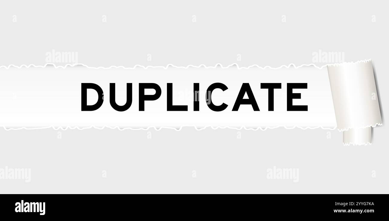 Ripped gray paper background that have word duplicate under torn part ...