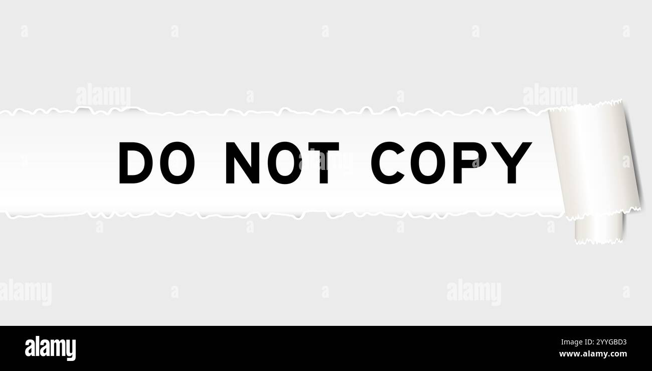 Ripped gray paper background that have word do not copy under torn part ...