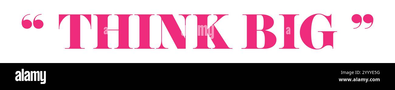 Inspirational quote 'Think Big' in bold pink font on a clean white ...