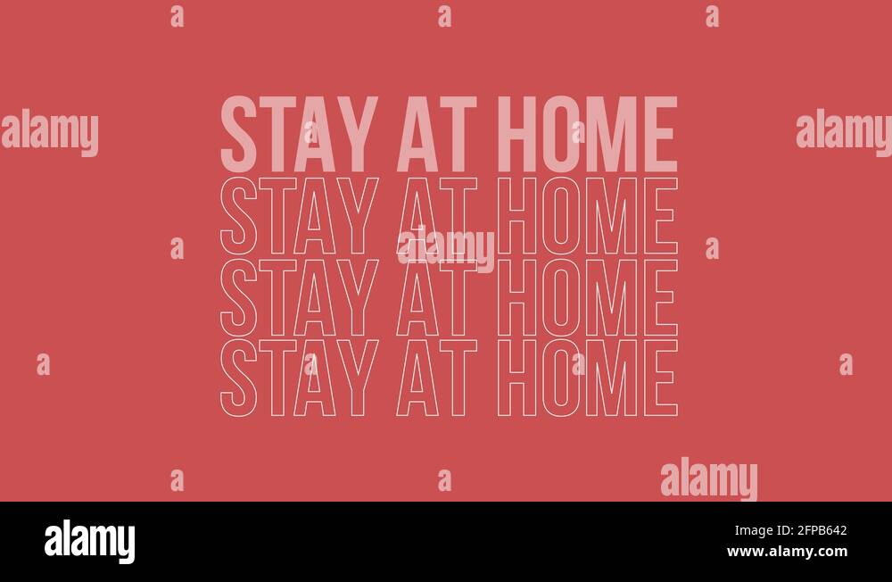 Stay at home text 4K animation. Isolation concept. Viral social media ...