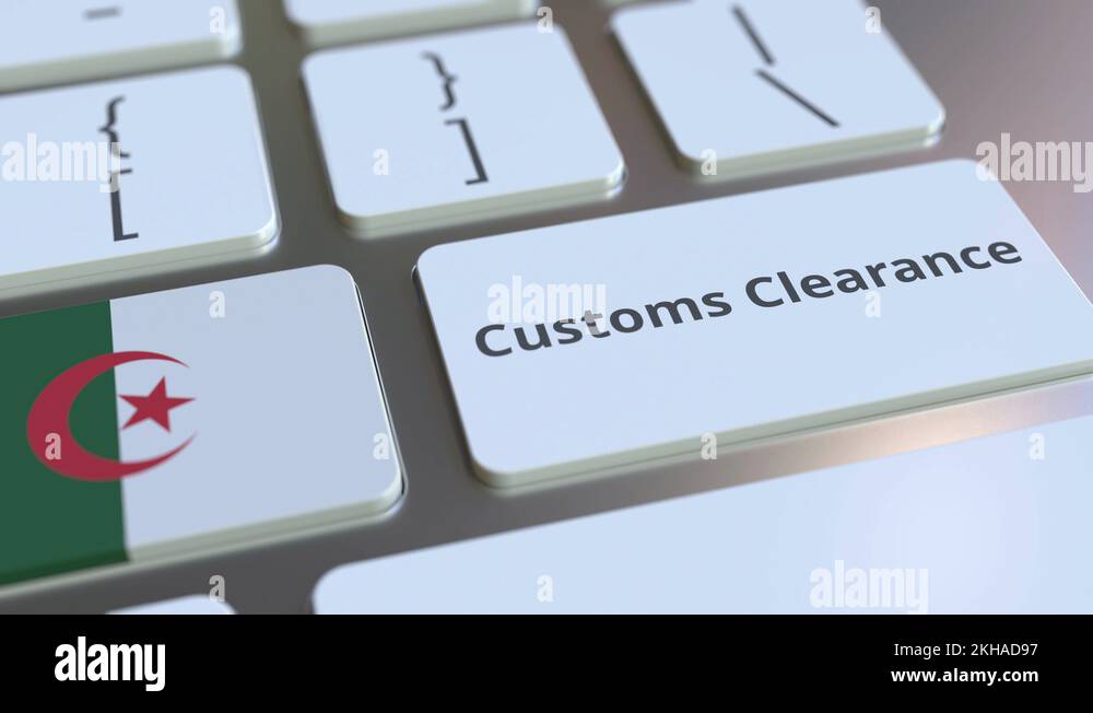 CUSTOMS CLEARANCE text and flag of Algeria on the buttons on the ...