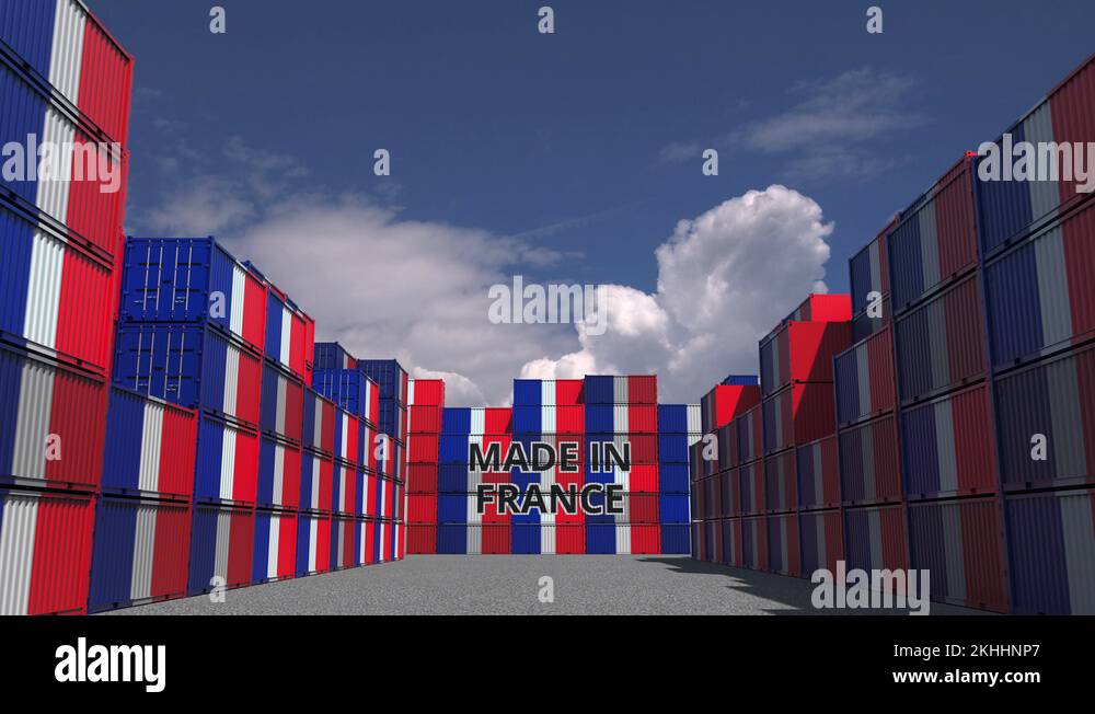 Many cargo containers with MADE IN FRANCE text and national flags ...