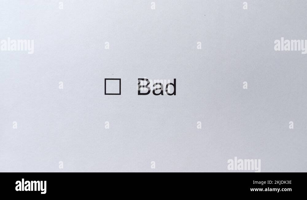 Write a tick checkbox BAD quality survey. BAD service satisfaction ...