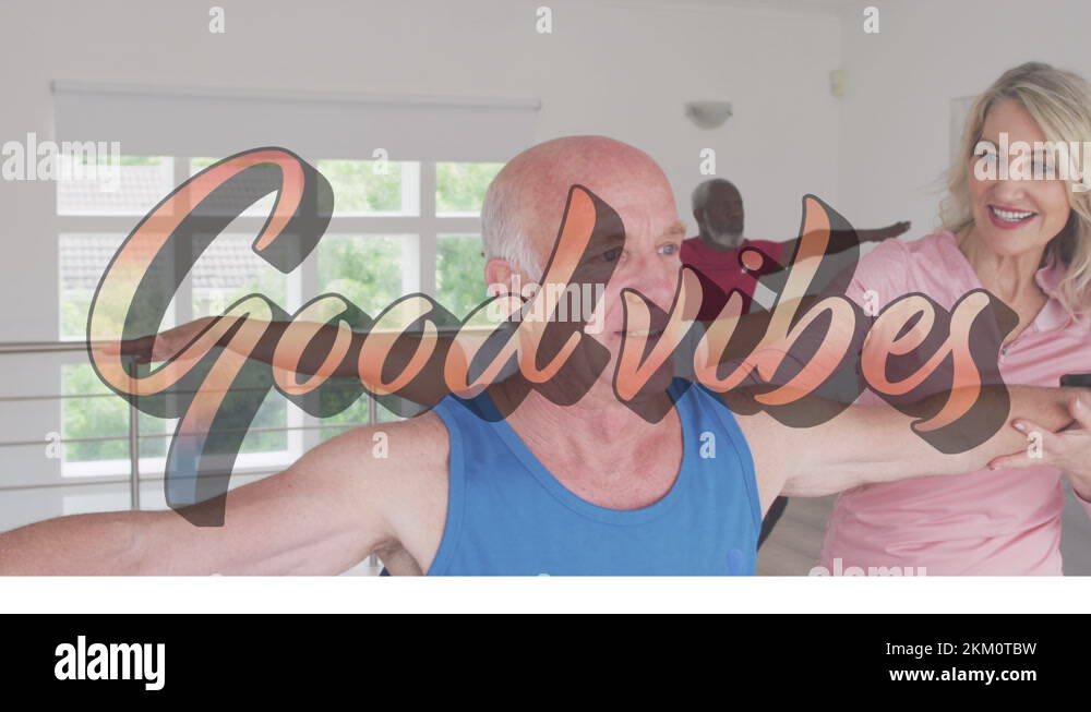 Good vibes text against two senior diverse couple performing stretching ...