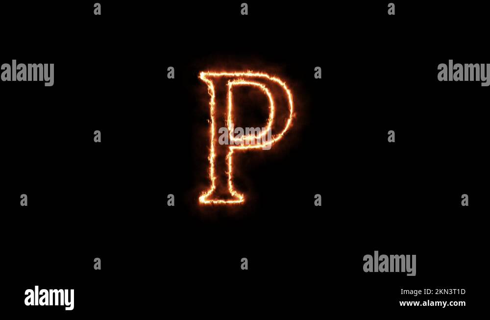 Letter P fire. Animation on a black background the letter 4K video is ...