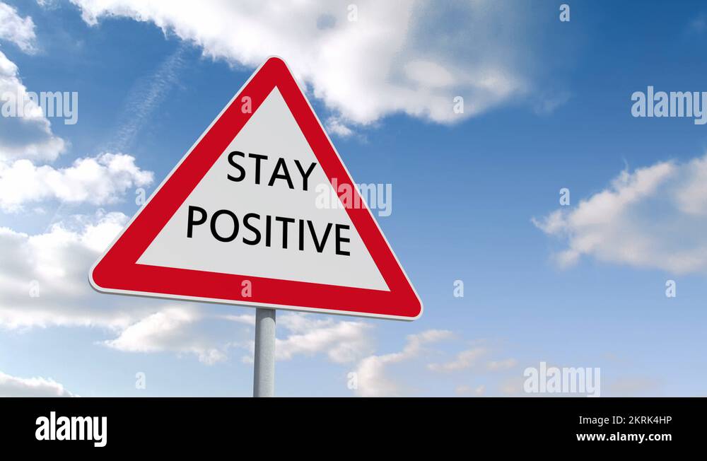 Stay positive sign Stock Videos & Footage - HD and 4K Video Clips - Alamy