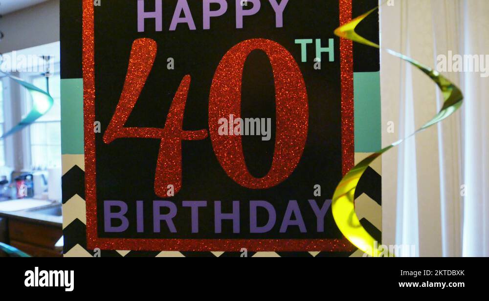 Happy 40th Birthday Sign, 4K Stock Video Footage - Alamy