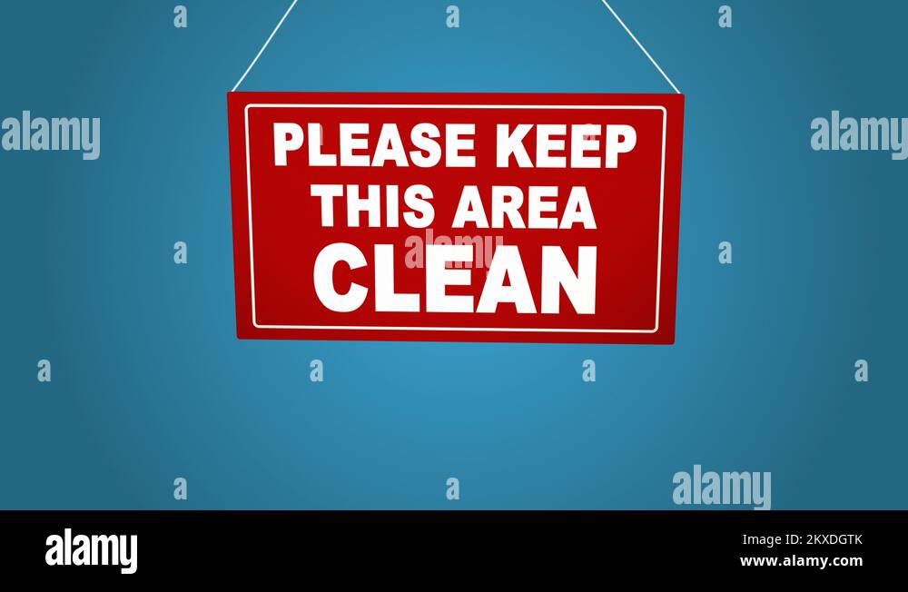 A business sign that says: Please keep this area clean. Blue background ...