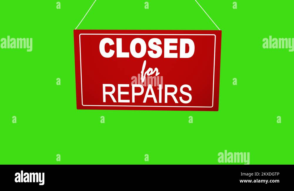 A business sign that says closed for repairs Alpha channel keyed green ...