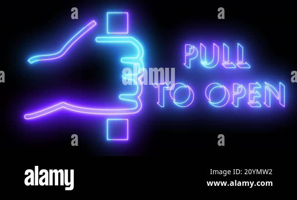 4K Pull to open sign and text animation in an alpha channel. Neon ...