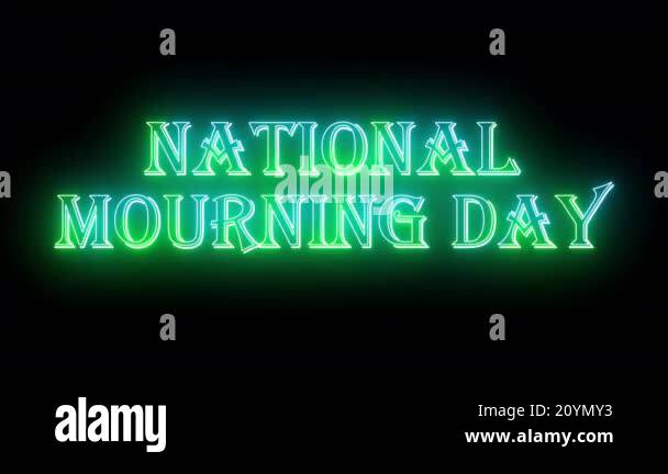 4K National Mourning Day text animation. Neon-colored National Mourning Day with neon moving ...