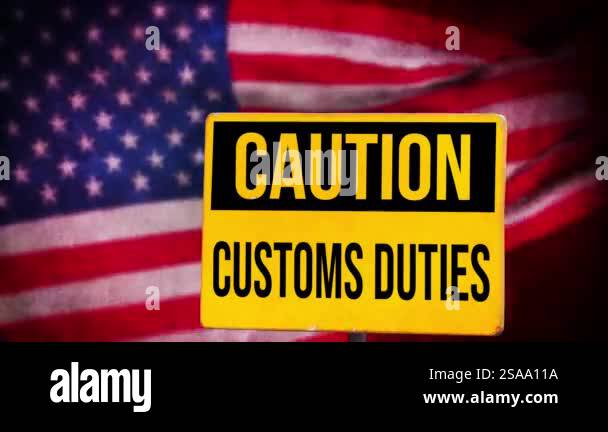 Flag of the United States of America and sign for Customs Duties Stock ...