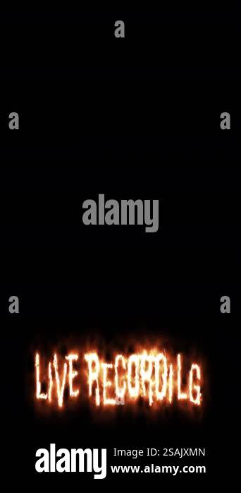 vertical live recording text lower thirds written with fire animation ...