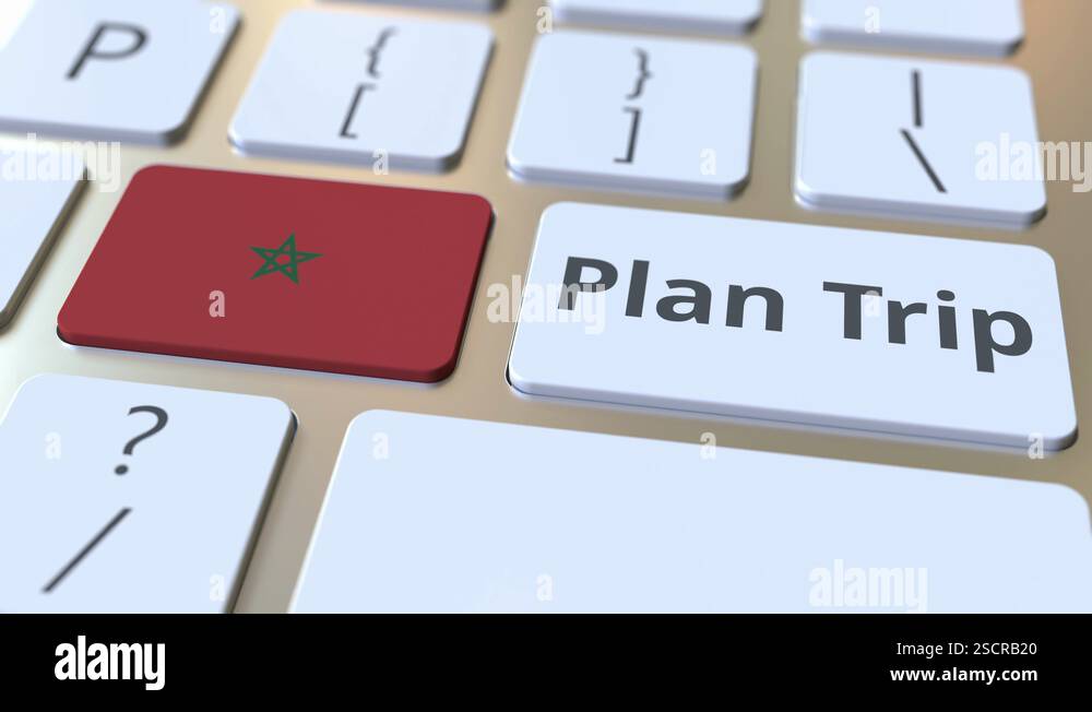 PLAN TRIP text and flag of Morocco on the computer keyboard, travel ...