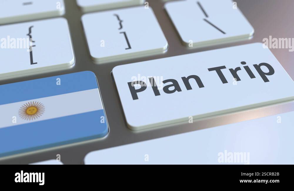 PLAN TRIP text and flag of Argentina on the computer keyboard, travel ...