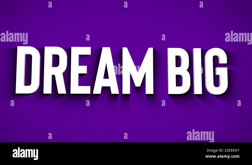Dream Big 3d Render. Motivational Graphic. Aspirational Animation ...