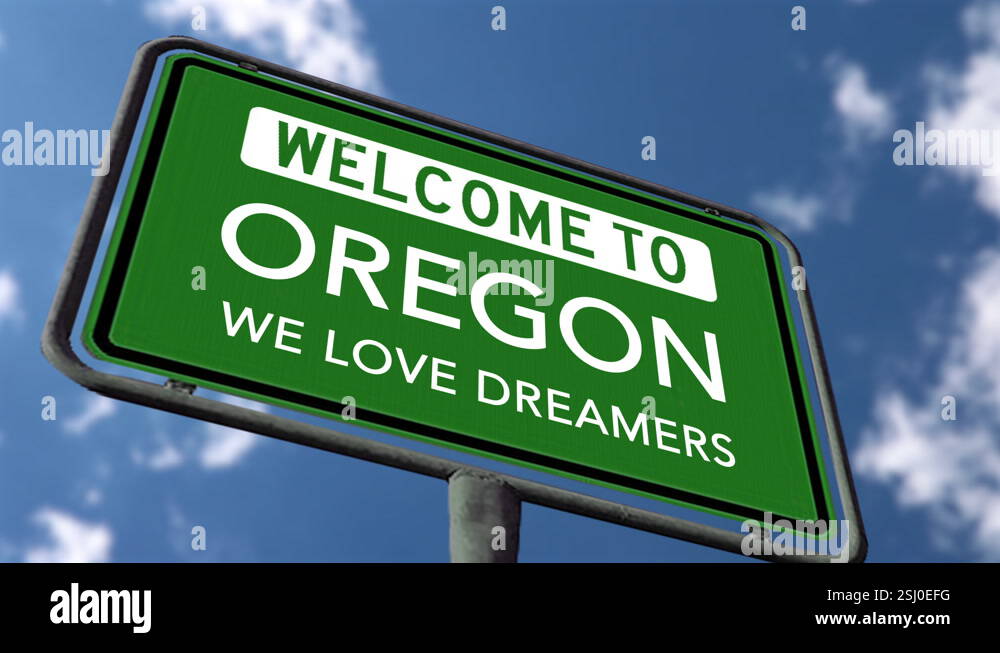 Welcome to Oregon US State Road Sign, We Love Dreamers Slogan ...