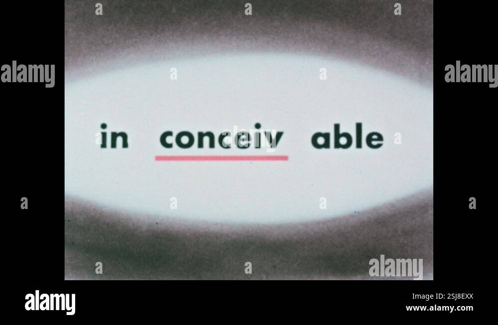 1950s: The word "inconceivable" broken into three parts. Middle part is ...