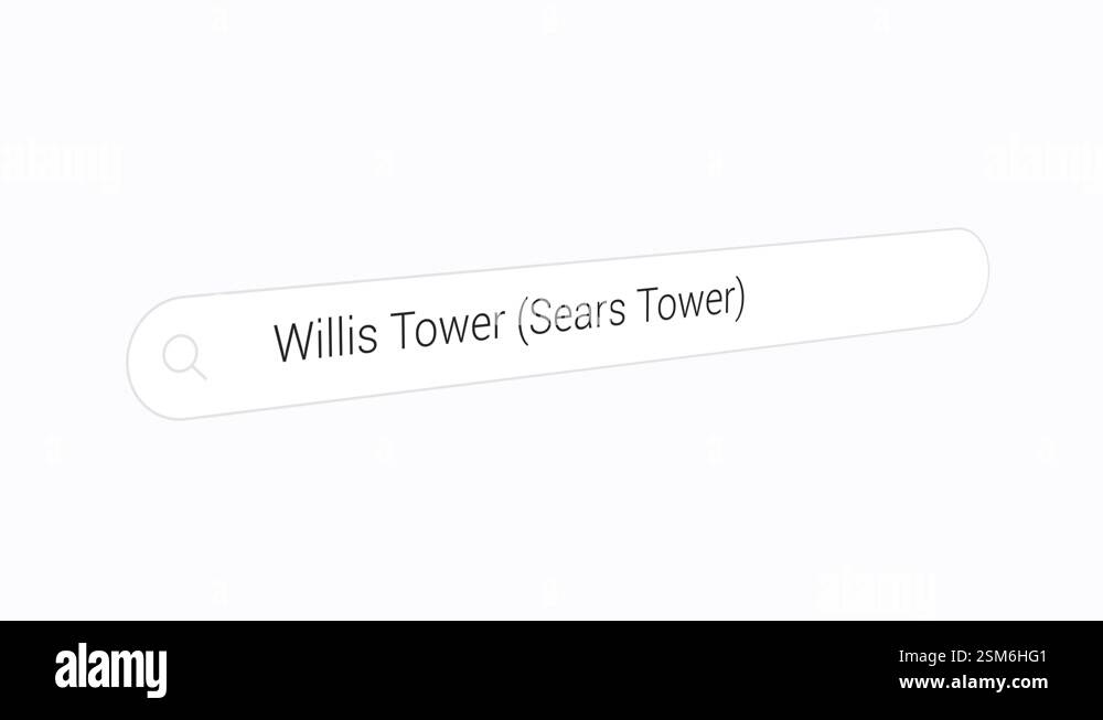 Typing Willis Tower (Sears Tower) In Computer Search Box. Skyscraper In ...