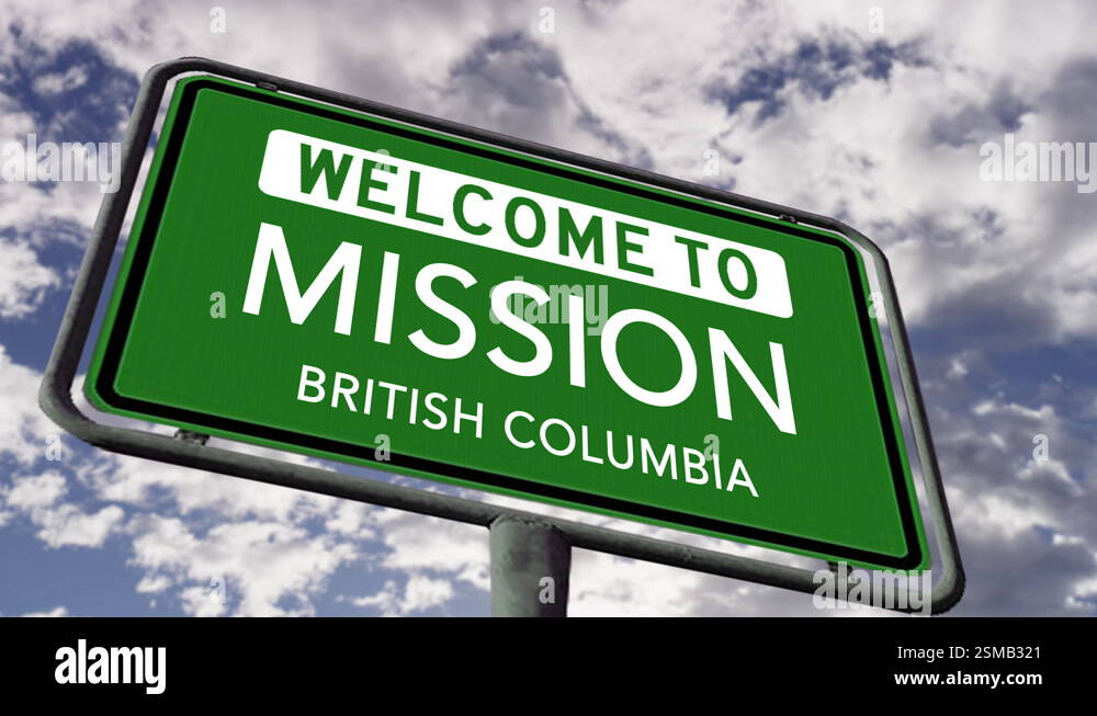 Welcome to Mission, British Columbia. Canadian City Road Sign ...