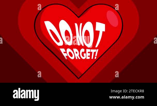 Heart Shape with Do not Forget text, Red beating Love symbol. Life ...