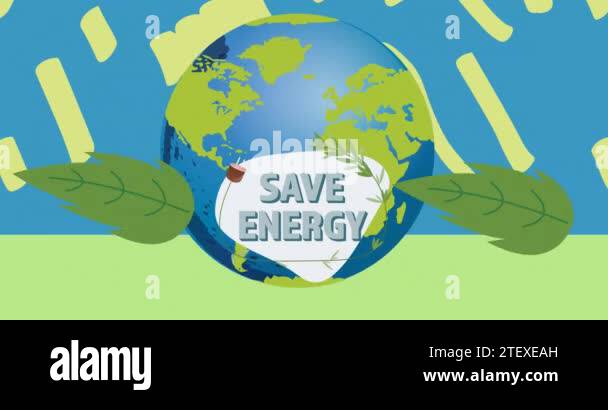 Animation of save energy text over globe and leaves on blue and green ...