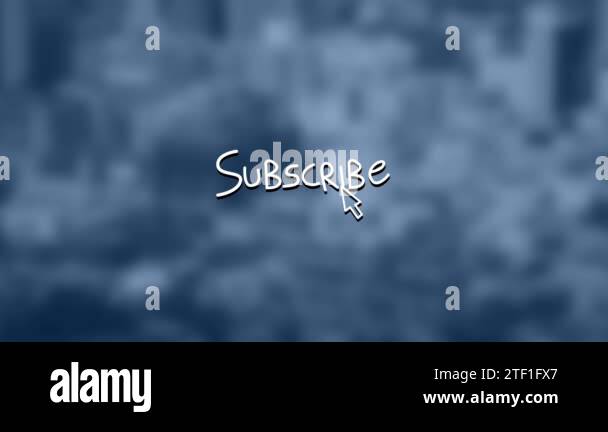 Animation of subscribe text with cursor over out of focus cityscape ...
