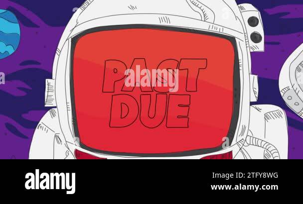 Astronaut in space with Past Due Text on his helmet. Abstract dancing ...