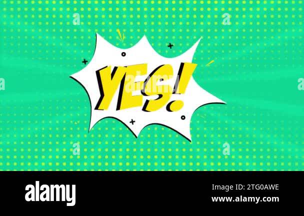 A comic strip cartoon animation, with the word Yes appearing. Green and ...