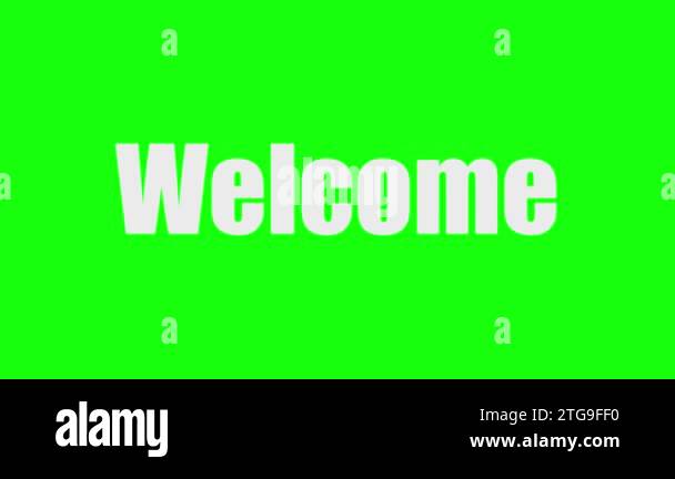 Welcome word in white on green screen background - Animated welcome in ...