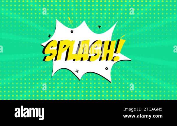 A comic strip cartoon animation, with the word Splash appearing. Green ...