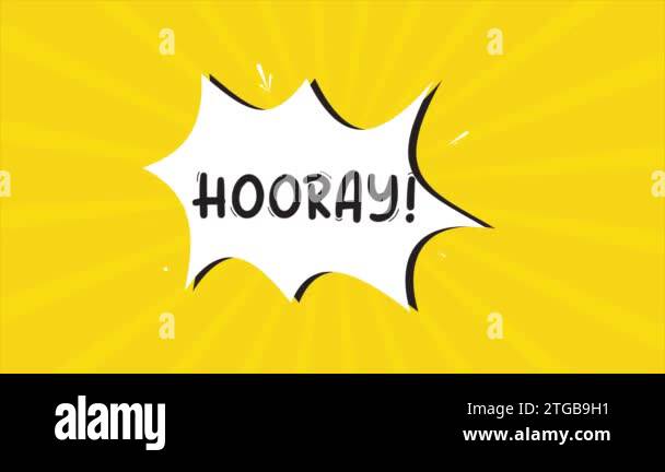 A comic strip cartoon animation, with the word Hooray appearing. Yellow ...