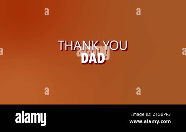 Thank You Dad Stock Videos And Footage Hd And 4k Video Clips Alamy