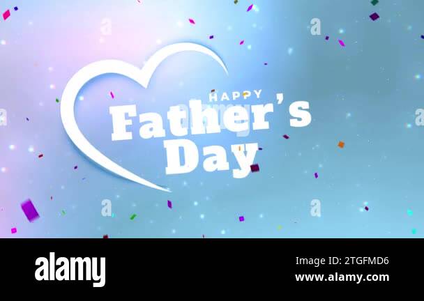 4k Happy fathers day animation with glowing lights and falling confetti ...