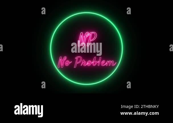 NP - No Problem Neon pink Fluorescent Text Animation green frame on ...