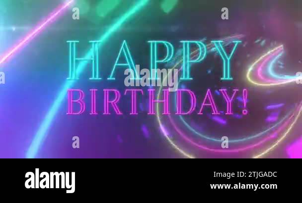 Animation of happy birthday over digital space with neon lights and ...