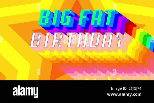 Big Fat Birthday. 4k animated word with long layered multicolored ...