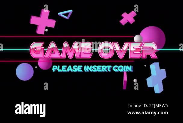 Animation of game over and please insert coin text in pink and blue with 3d shapes floating on ...