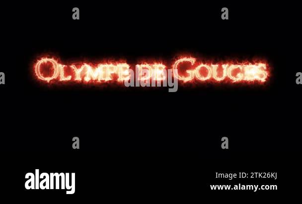 Olympe de Gouges,figure of the French Revolution, written with fire ...