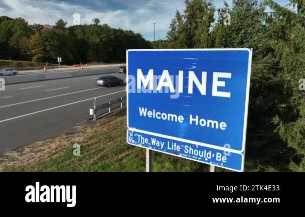 Welcome to Maine sign. Welcome home. The way life should be sign ...