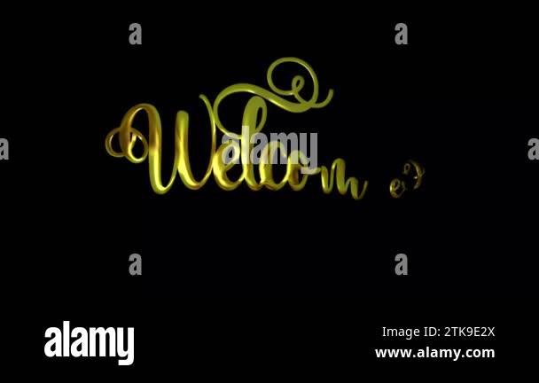Welcome Handwritten Animated Text in Gold Color. Great for celebrations ...