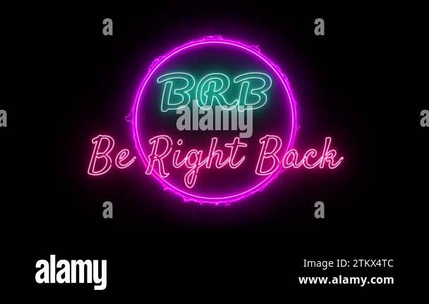 BRB - Be Right Back Neon Red-green Fluorescent Text Animation pink ...