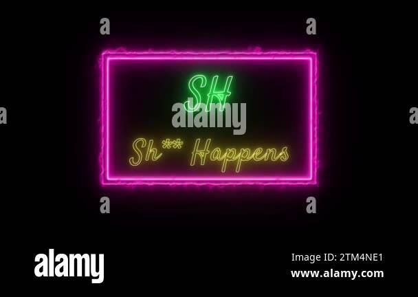 SH - Sh** Happens Neon green-yellow Fluorescent Text Animation pink ...