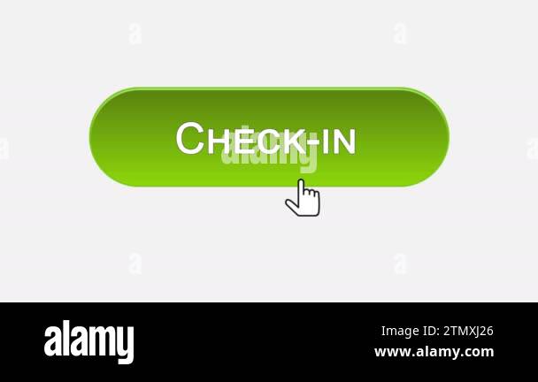 Check-in web interface button clicked with mouse cursor, different ... Check-in web interface button clicked with mouse cursor, different ...